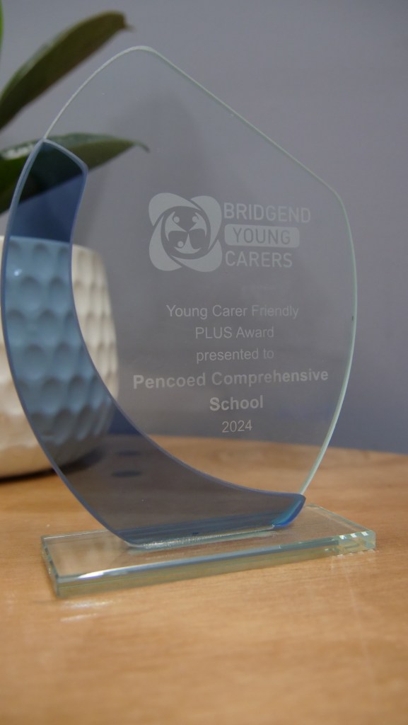 Young Carer Friendly Plus Award - Pencoed Comprehensive School